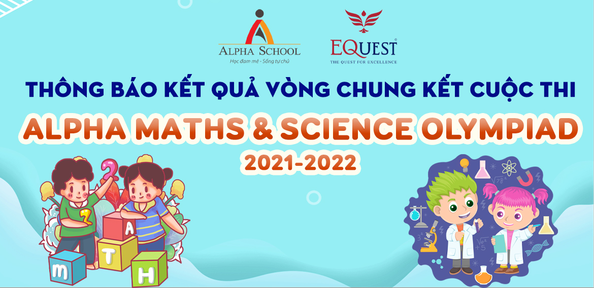 THÔNG BÁO KẾT QUẢ VÒNG CHUNG KẾT CUỘC THI ALPHA MATHS AND SCIENCE ...